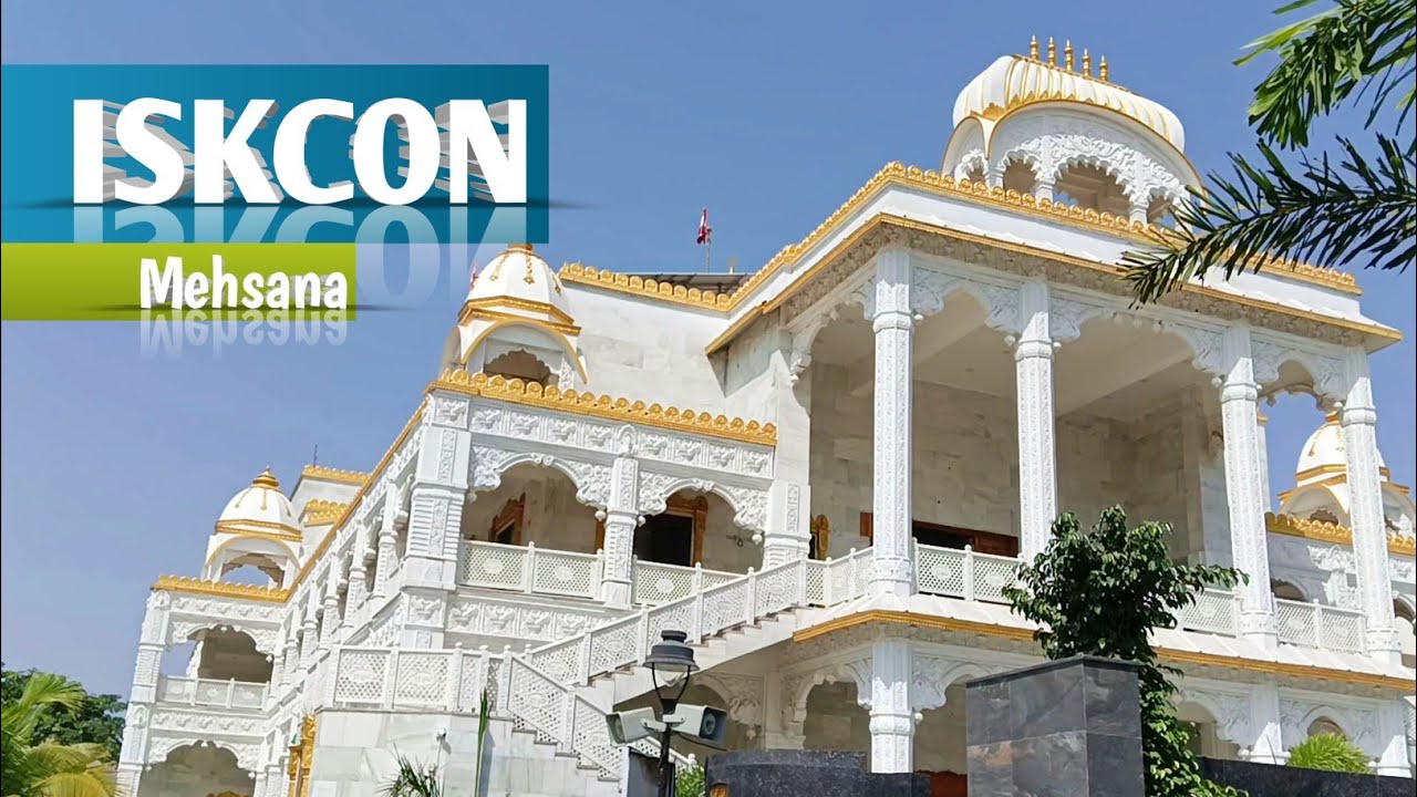 ISKCON MEHSANA TEMPLE GUJARAT || Hare Krishna Movement || 🙏 - YouTube