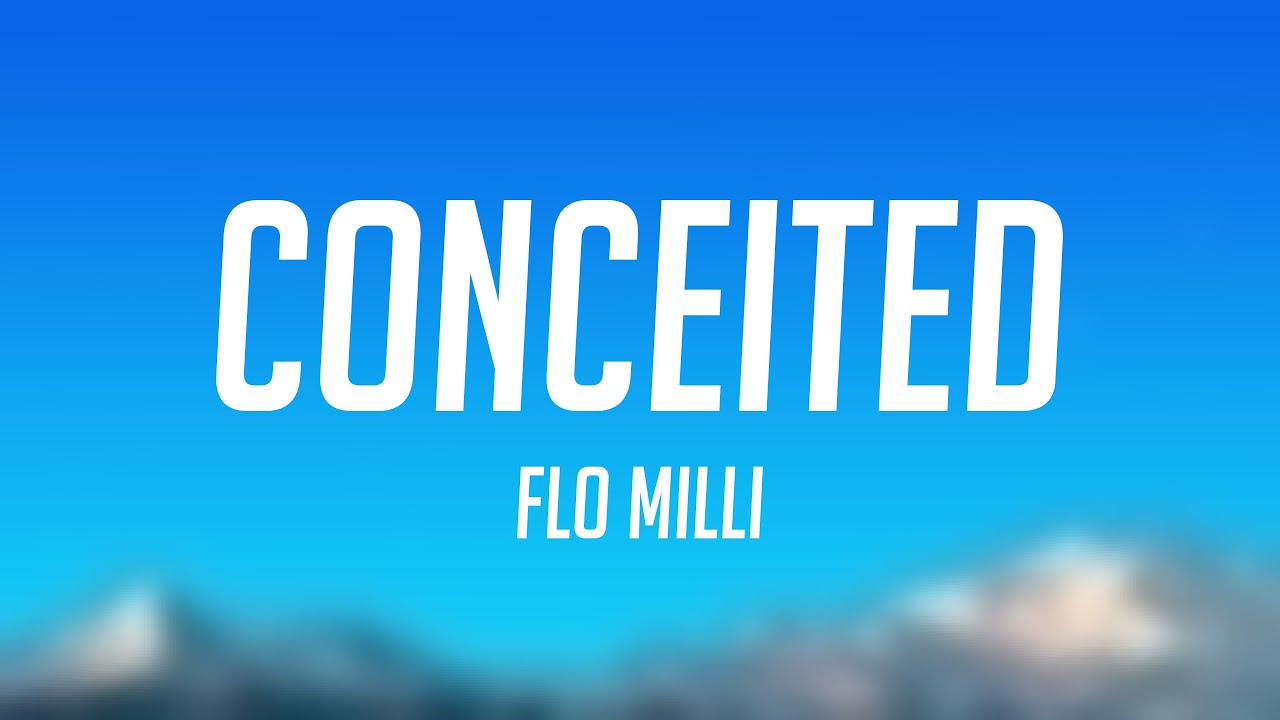 Conceited - Flo Milli [Lyric Video] 🪴 - YouTube