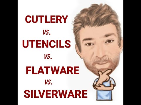The Difference Between Cutlery, Silverware, Flatware and Utensils. Lesson (673) English Tutor Nick P