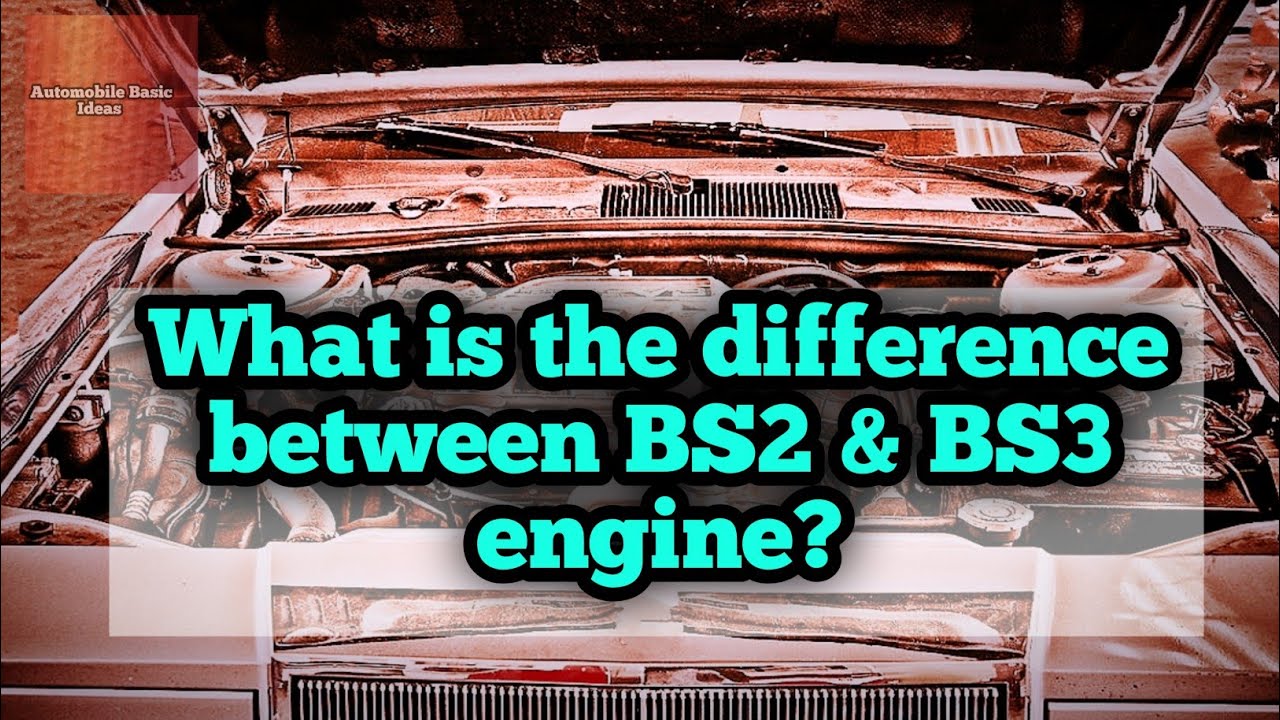What is the difference between BS2 & BS3 engine? - YouTube