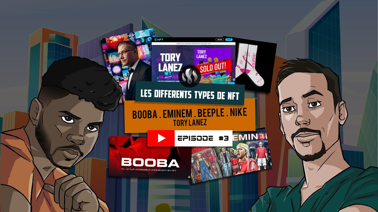 Les différents types de NFT : Booba, Eminem, Beeple, Tory Lanez, Nike ...