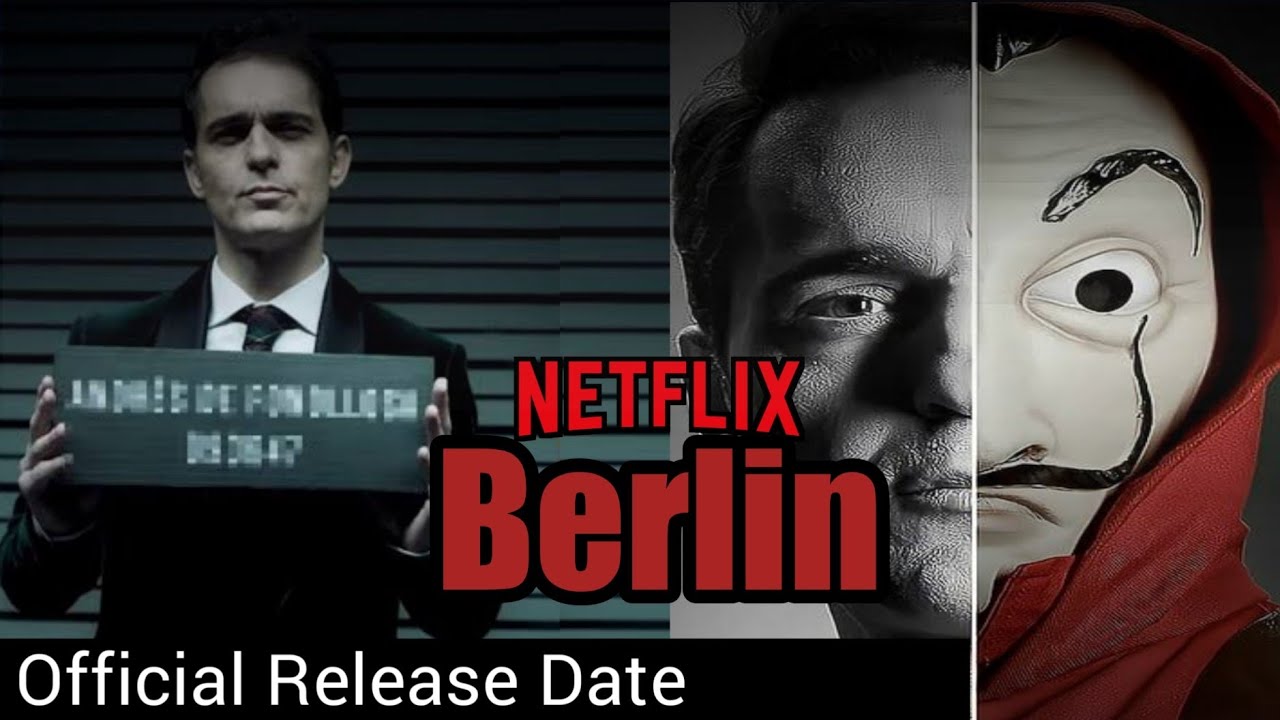Berlin Series Release Date | Money Heist Season 6 | Berlin Series ...