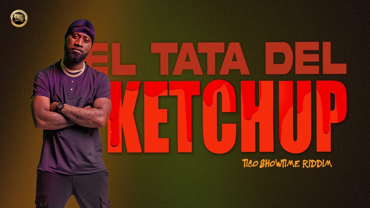SHEL DIXON - EL TATA DEL KETCHUP (Tico Showtime Riddim) prod x Killa ...