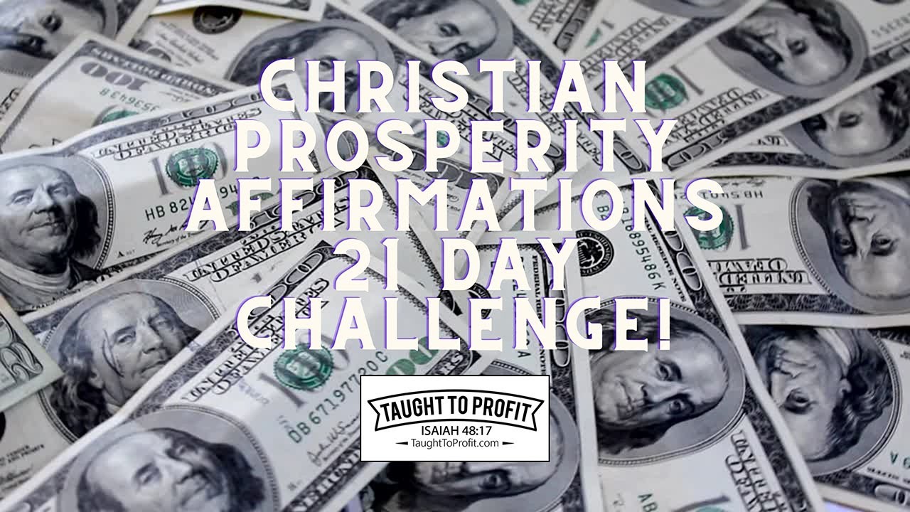 Christian Prosperity Affirmations 21 Day Challenge! - YouTube