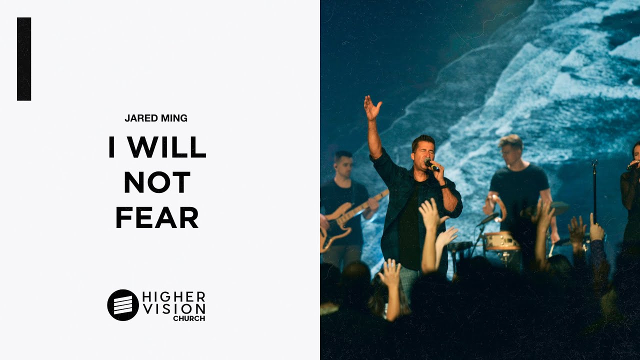 I Will Not Fear | Jared Ming - YouTube