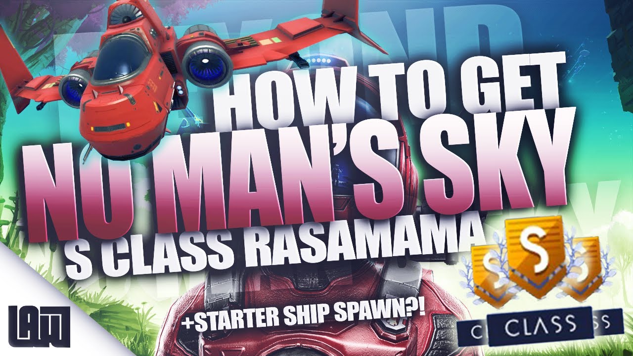 How to Get a S CLASS RASAMAMA Starter Ship + World's ONLY Starter Ship ...