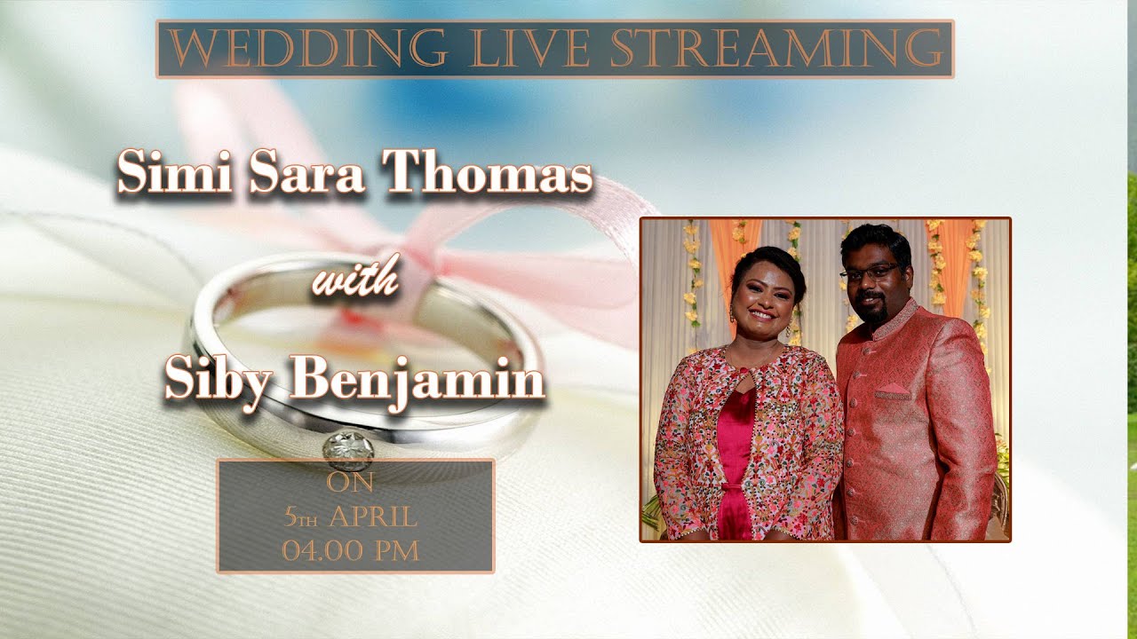 Simi Sara Thomas With Siby Benjamin Wedding Live Streaming From Delhi ...
