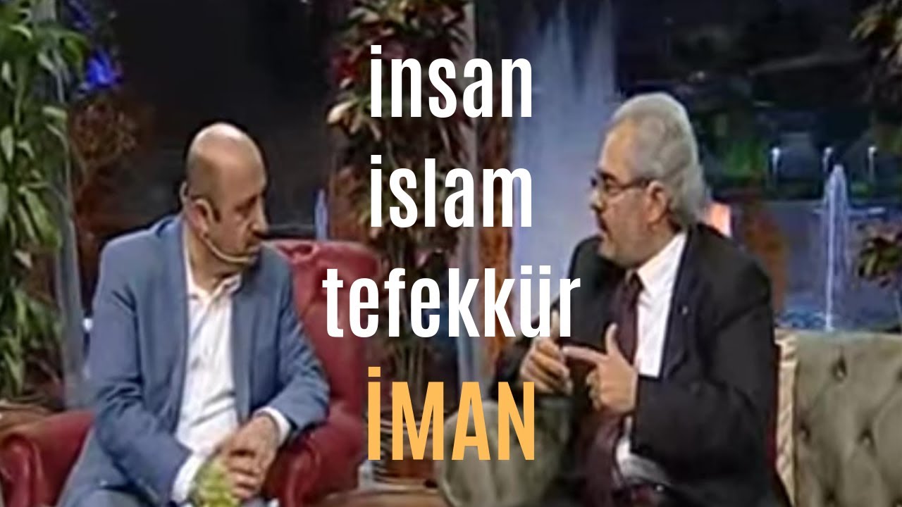 İnsan İslam Tefekkür - 4 / İMAN - YouTube