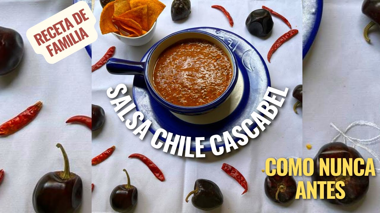 SALSA DE CHILE CASCABEL EXQUISITA I NO VOLVERÁS A VER LA SALSA DE LA ...