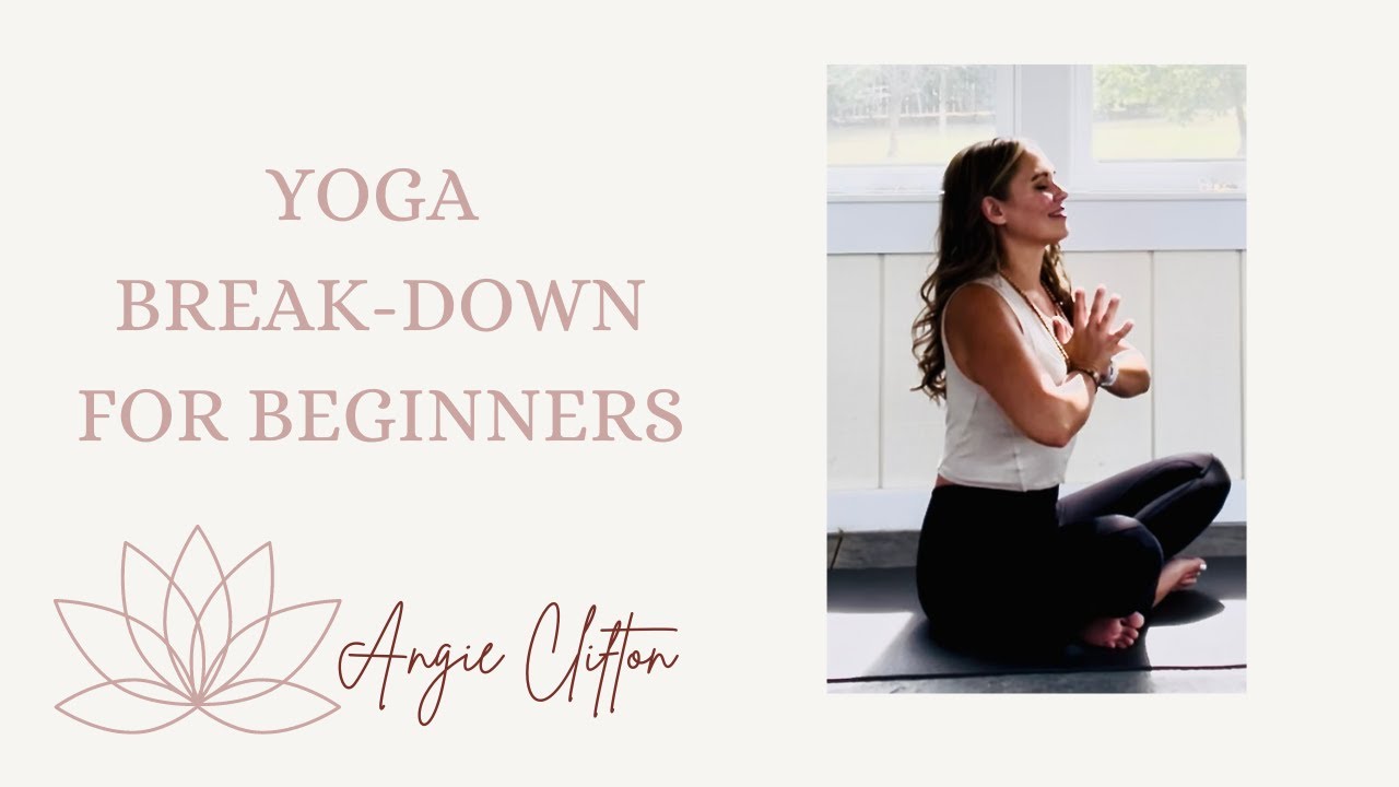 Yoga Break-Down for Beginners - YouTube