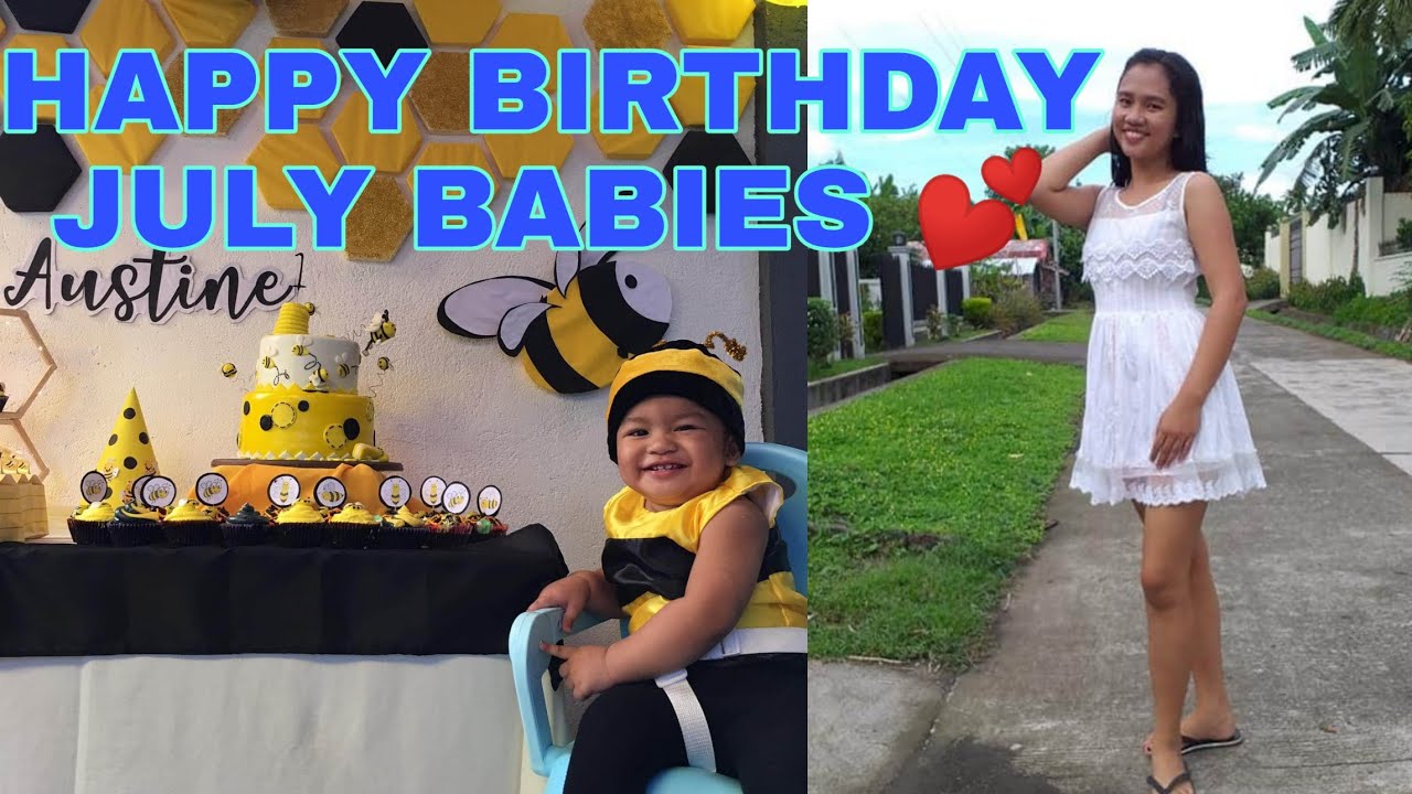 HAPPY BIRTHDAY JULY BABIES ️ - YouTube