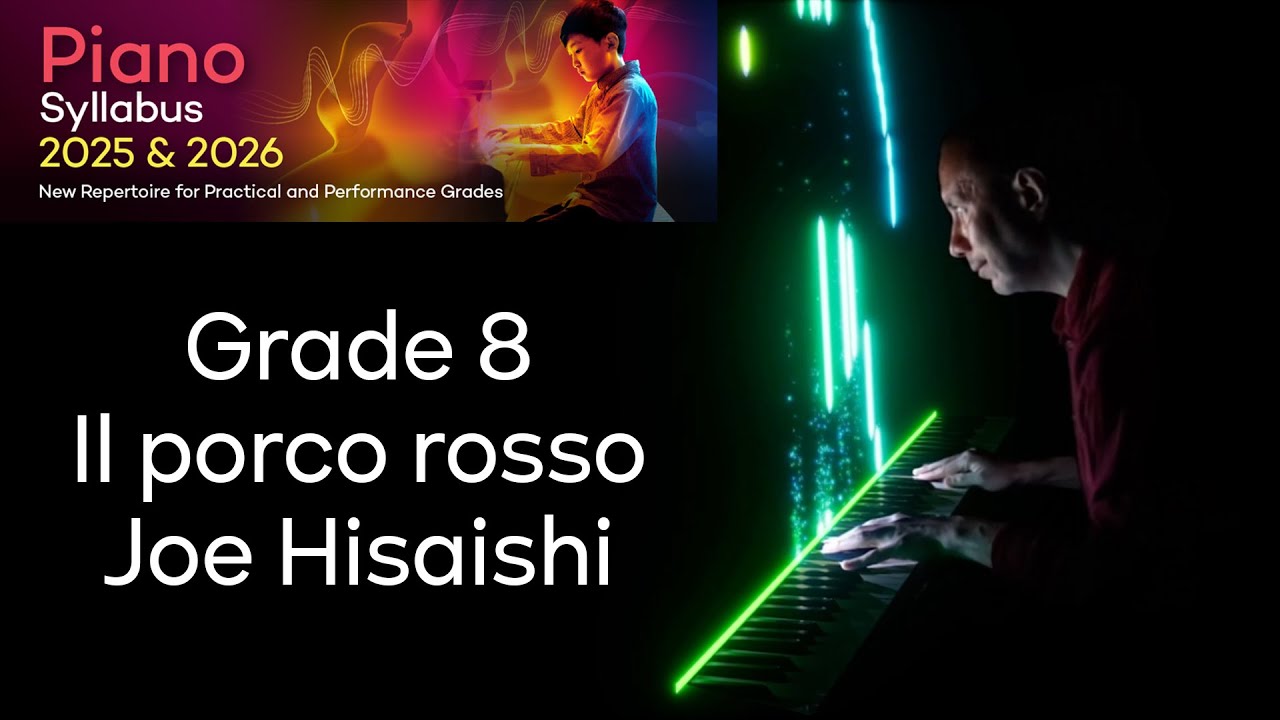ABRSM- Il porco rosso- Joe Hisaishi- 2025-2026 Grade 8 Piano - YouTube