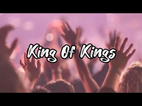 Hilsong Worship - King Of Kings (Lyrics) - YouTube