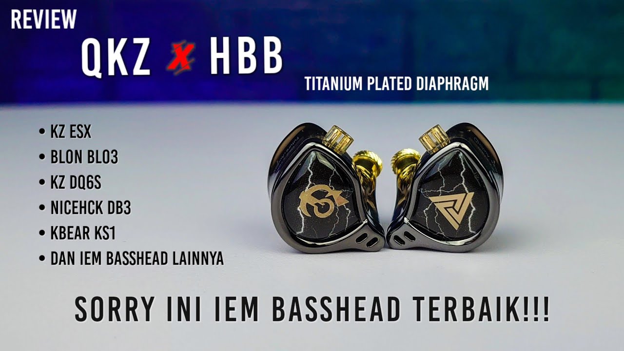 Sorry, Ini IEM Basshead Terbaik! Review QKZ x HBB - YouTube
