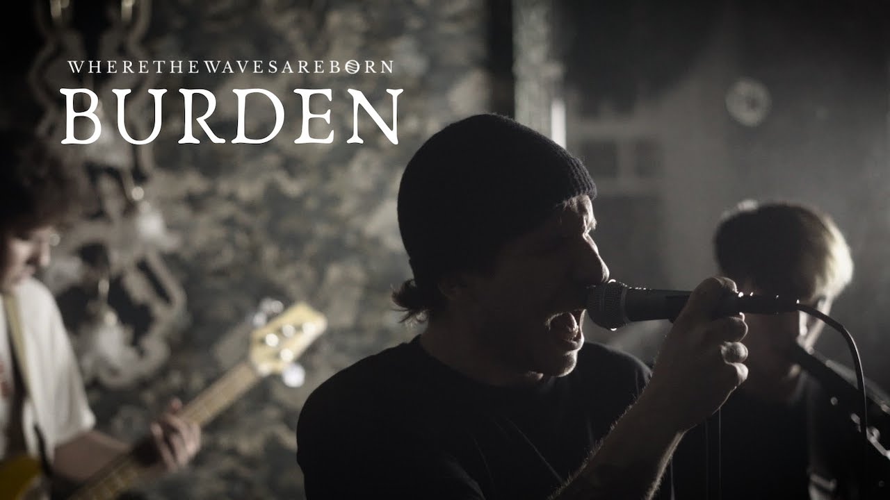 Where The Waves Are Born - Burden (OFFICIAL VIDEO) - YouTube