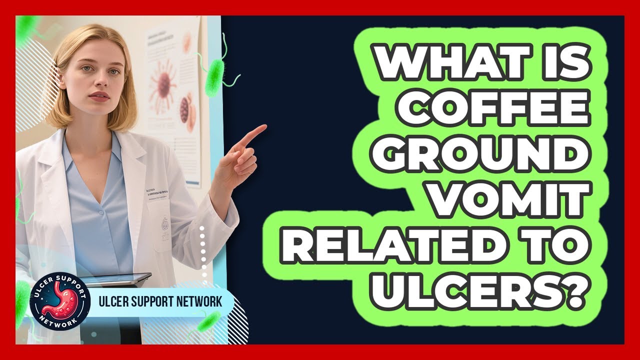 What Is Coffee Ground Vomit Related To Ulcers? - YouTube