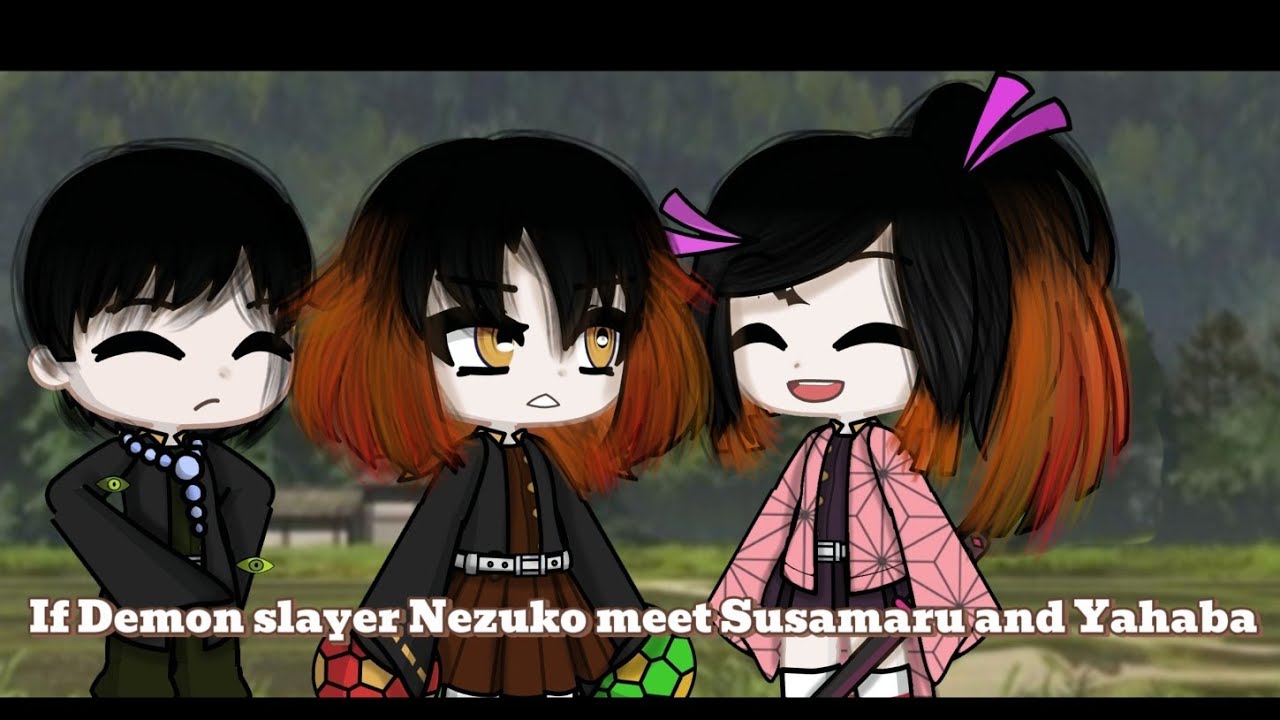 If Demon slayer Nezuko meet Susamaru and Yahaba PT 1🌸|Swap AU|# ...