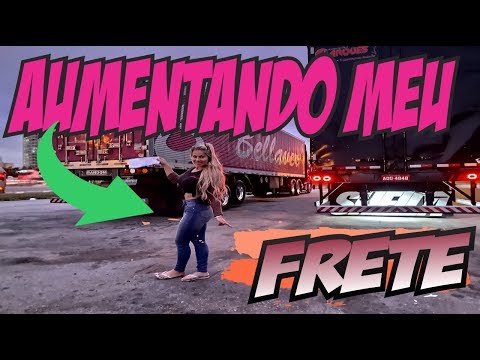 AUMENTANDO MEU FRETE...