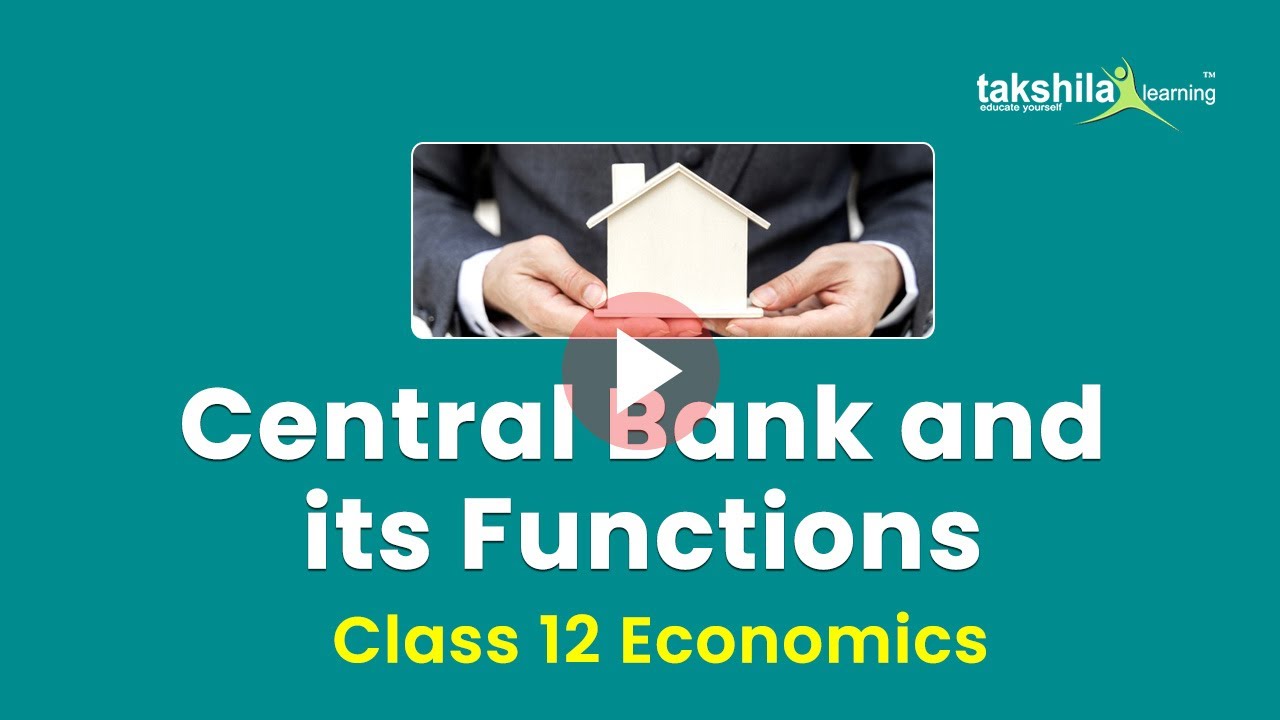 CENTRAL BANK AND THEIR FUNCTIONS - CLASS 12 ECONOMICS - YouTube