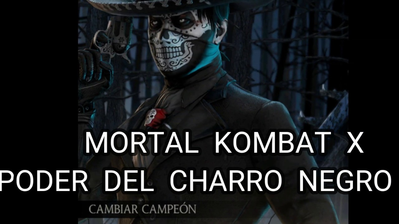 MORTAL KOMBAT X "CHARRO NEGRO" - YouTube