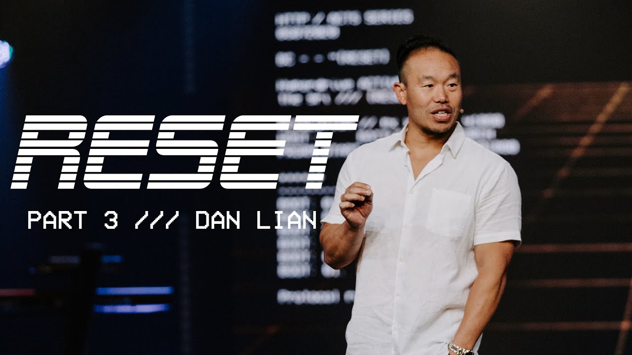Reset - Part 3 /// Acts 3 - Dan Lian - YouTube