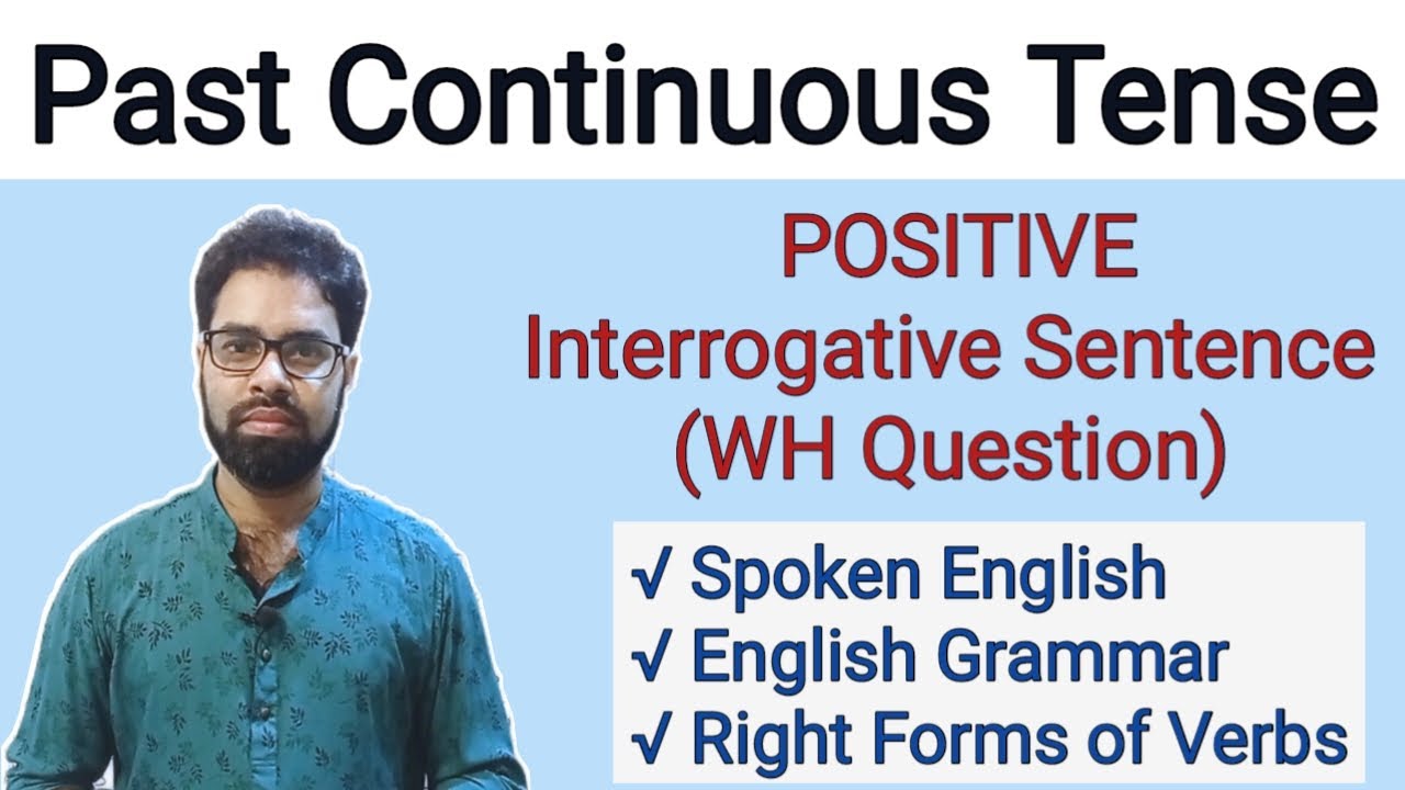 Past Continuous Tense | Positive Interrogative Sentence | WH Question ...