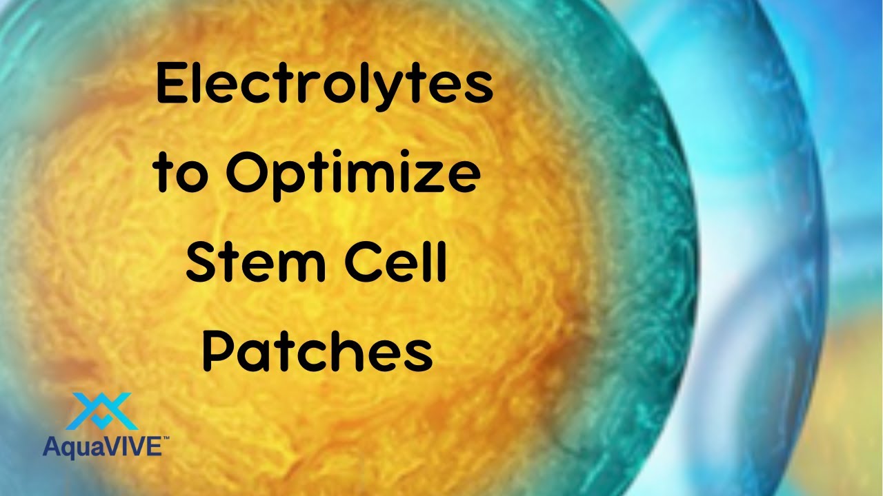 Electrolytes and Stem Cell Patches - YouTube