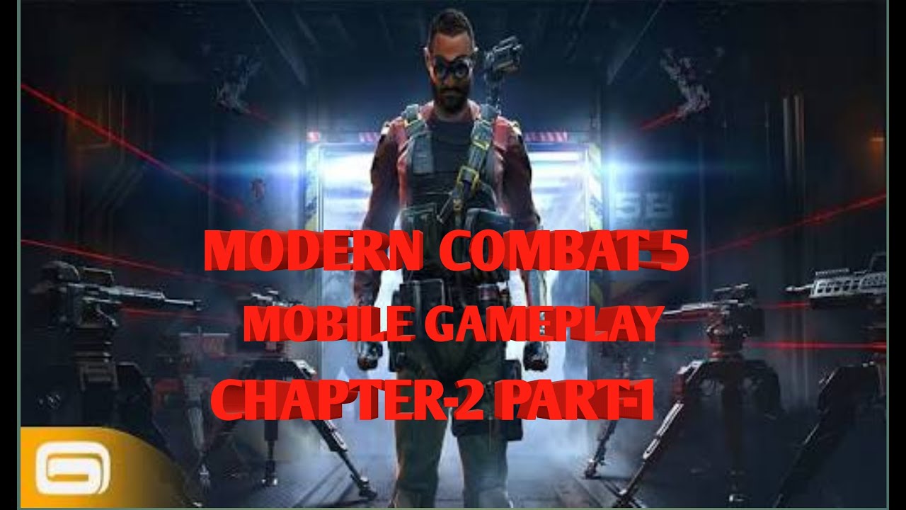 Modern Combat 5 Mobile Gameplay Chapter-2 Part-1 - YouTube