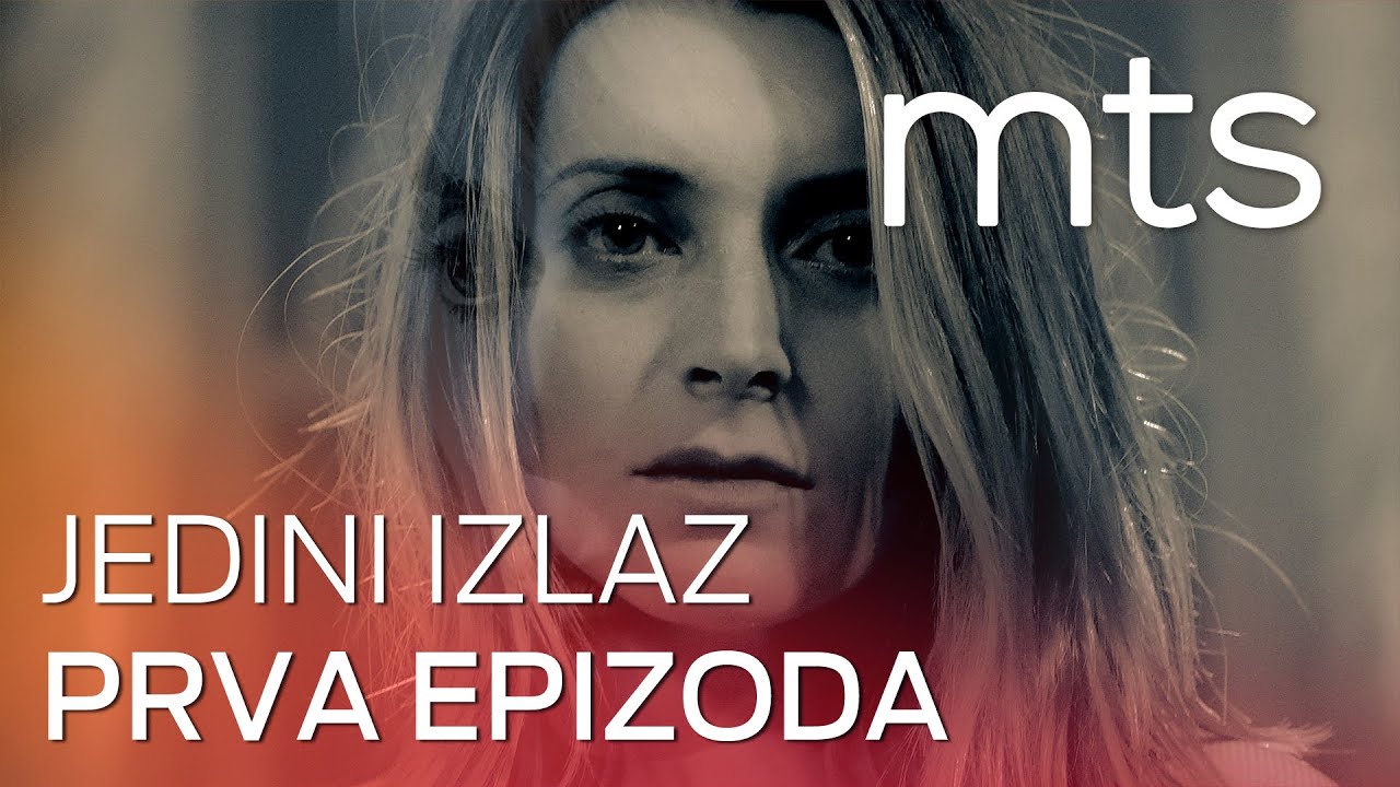 JEDINI IZLAZ - 1. EPIZODA - YouTube
