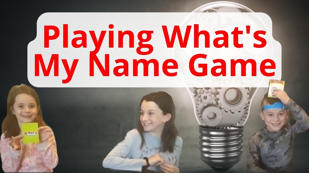 Playing What's My Name Game 😁 - YouTube