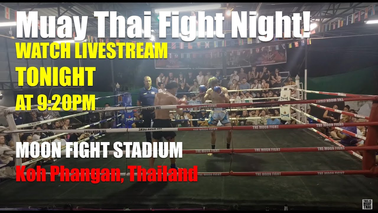 LIVE! 🔴 Muay Thai Fight Night from Moon Fight Stadium in Koh Phangan ...