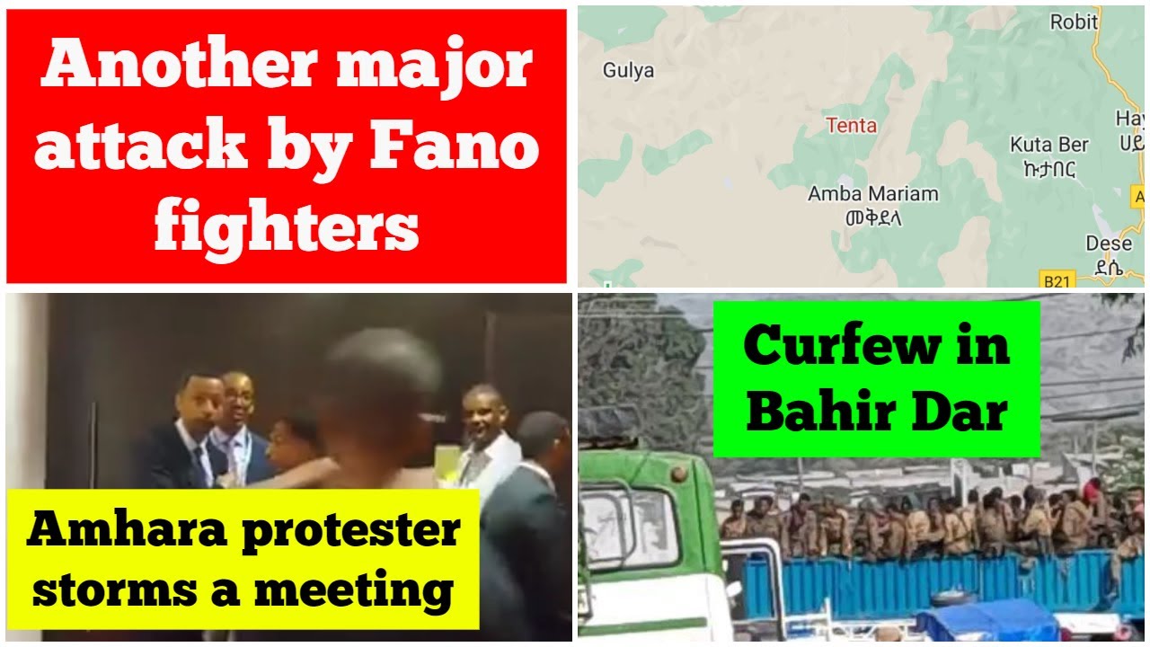 Another major attack by Fano fighters | Amhara protester storms a ...