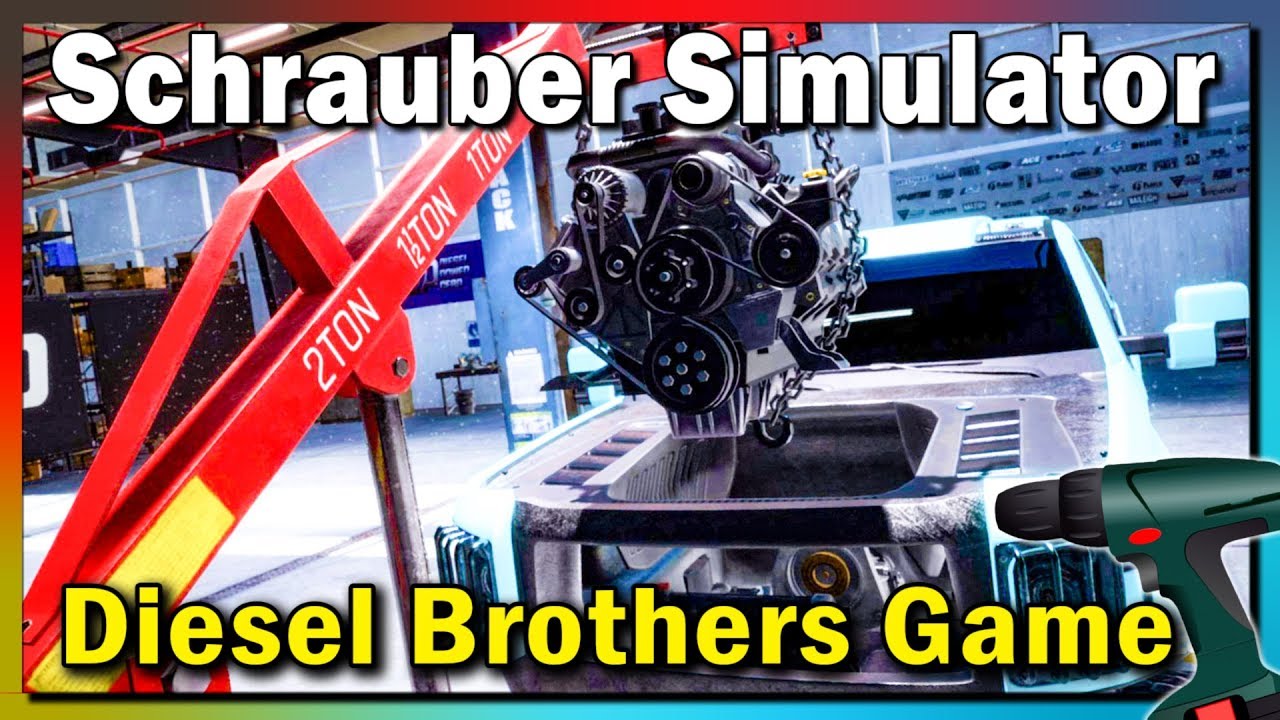 SCHRAUBER SIMULATOR Erstes Gameplay! | DIESEL BROTHERS Truck Building ...