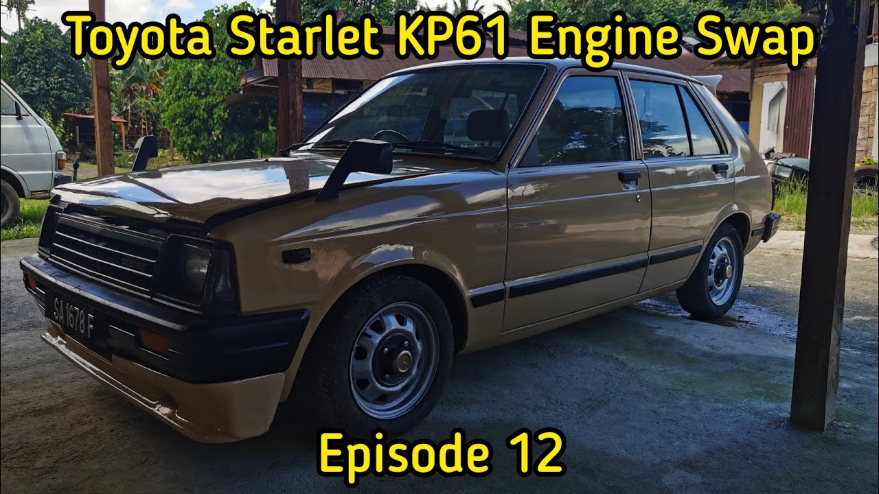 Toyota Starlet KP61 Engine Swap Episode 12 - YouTube