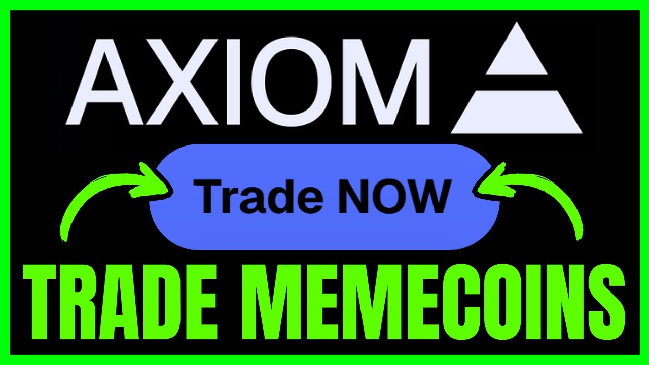 How To TRADE Meme Coins On Axiom (QUICK & EASY) 2025 - YouTube
