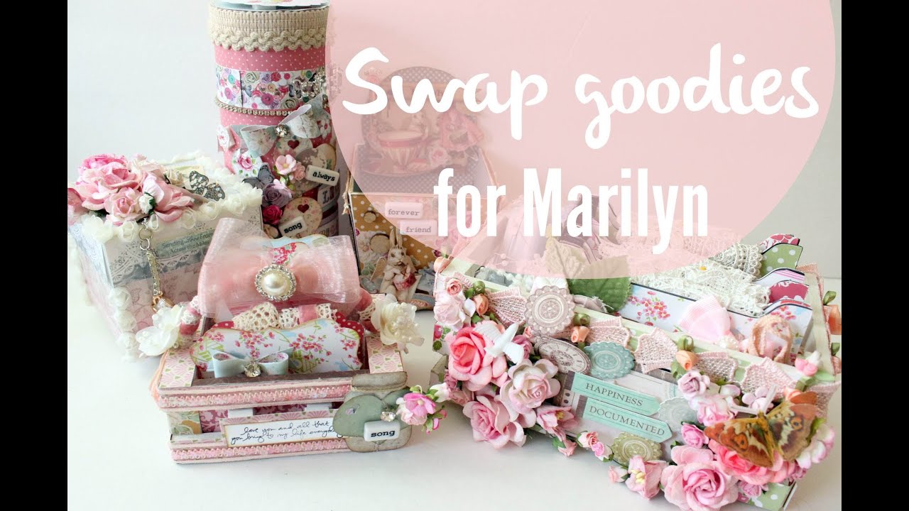 Shabby Chic Swap Goodies for Marilyn - YouTube