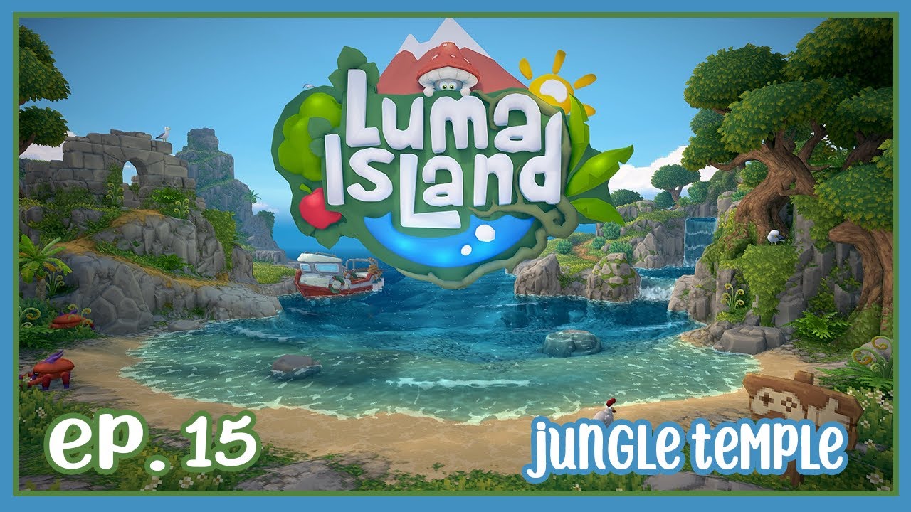 Luma Island | Ep. 15 | Jungle Temple - YouTube