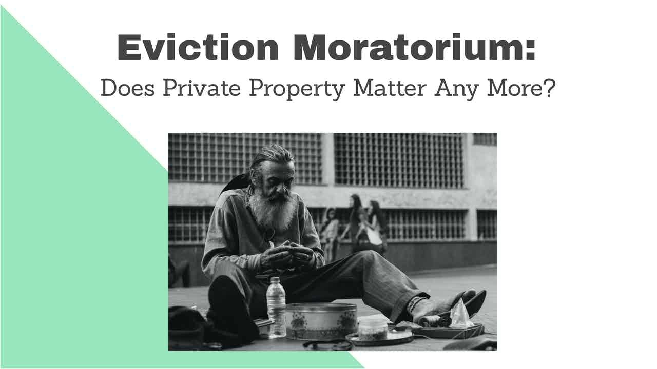Eviction Moratorium: Does Private Property Matter Any More? - YouTube