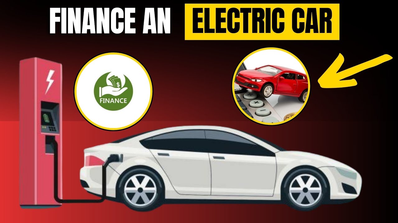 How to Fund Your Electric Car: Tips For Finance An Electric Car ...