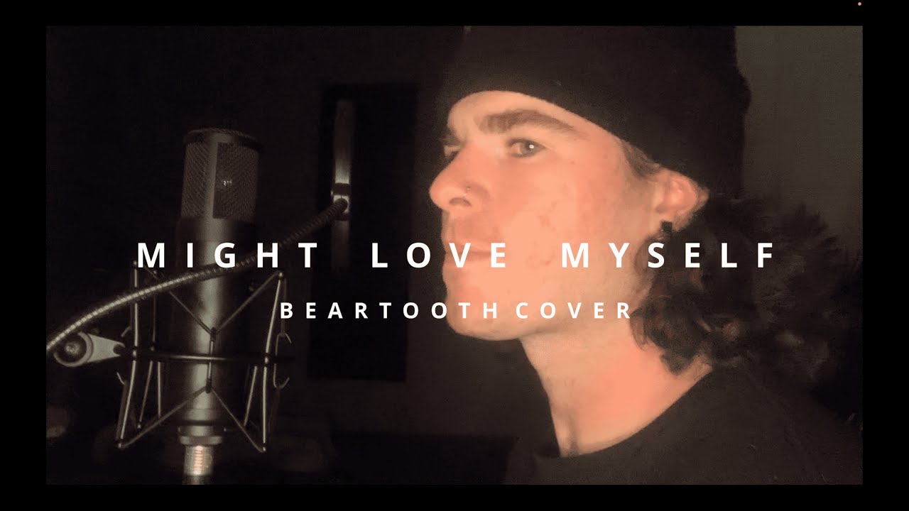 might love myself - beartooth (vocal cover) - YouTube Music