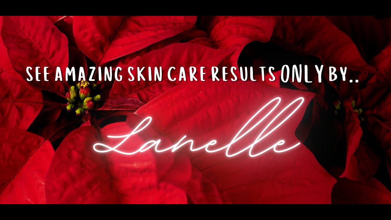 AMAZING Skin Care results, only by Lanelle Milanie Torralba's Lanelle ...