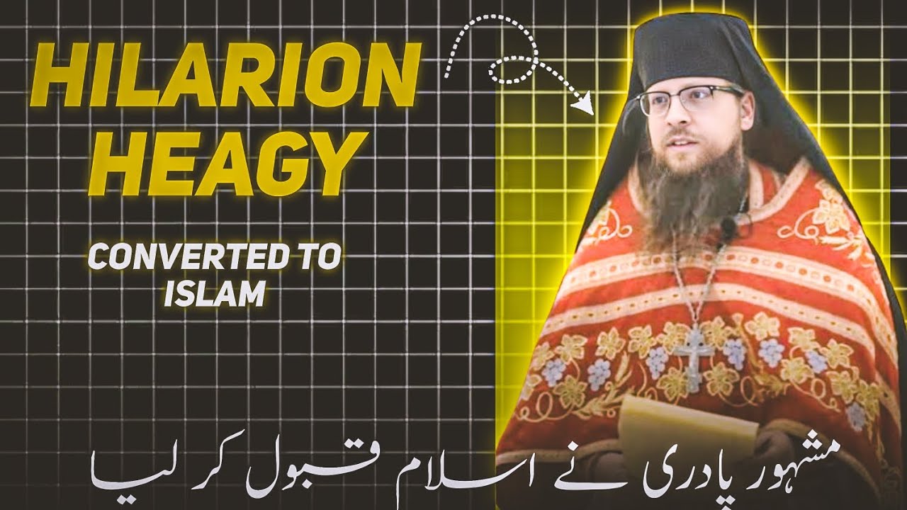 Famous Priest Hilarion Heagy Accepted Islam | His Opinion About Islam ...