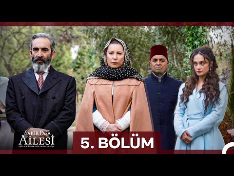 Şakir Paşa Ailesi: Mucizeler ve Skandallar 5. Bölüm