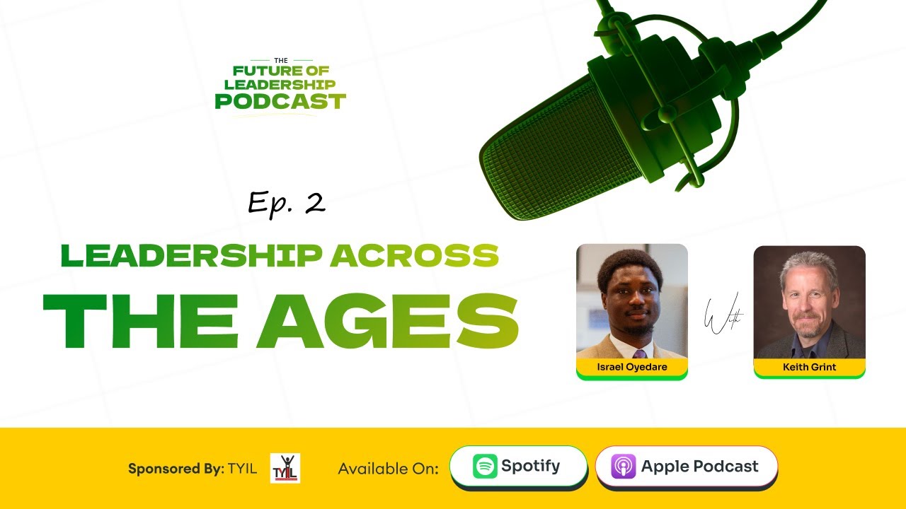 The Future of Leadership Podcast || EP 2 - Leadership Across the Ages ...