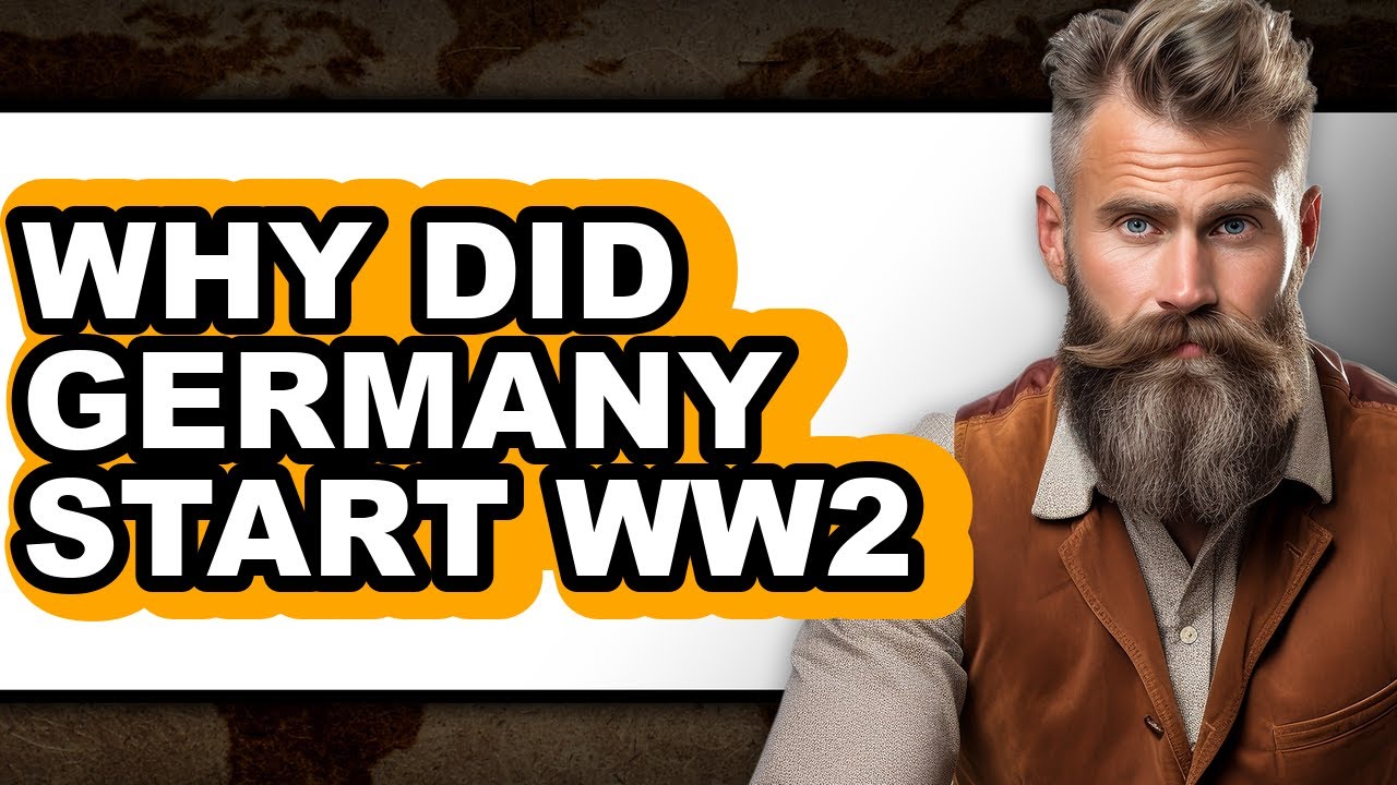 Why Did Germany Start WW2 - Answered - YouTube