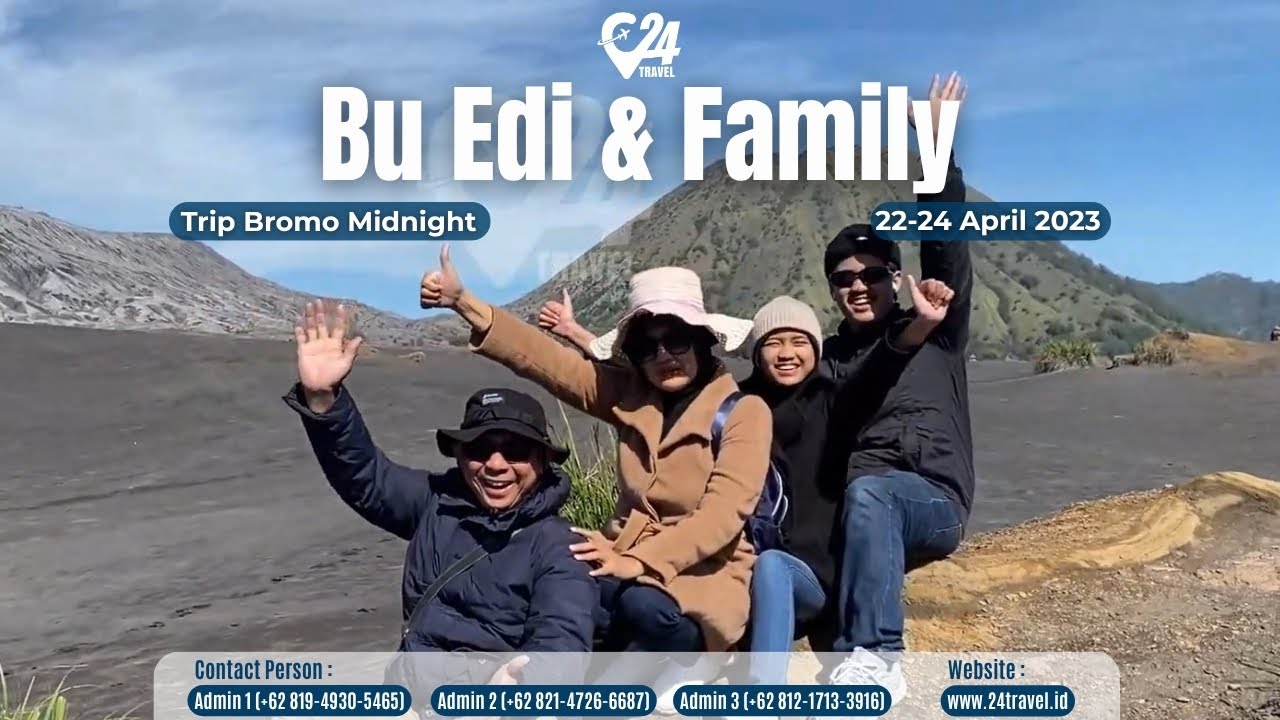Pak Edi dan Keluarga Go To Bromo 22 - 24 April 2023 - YouTube
