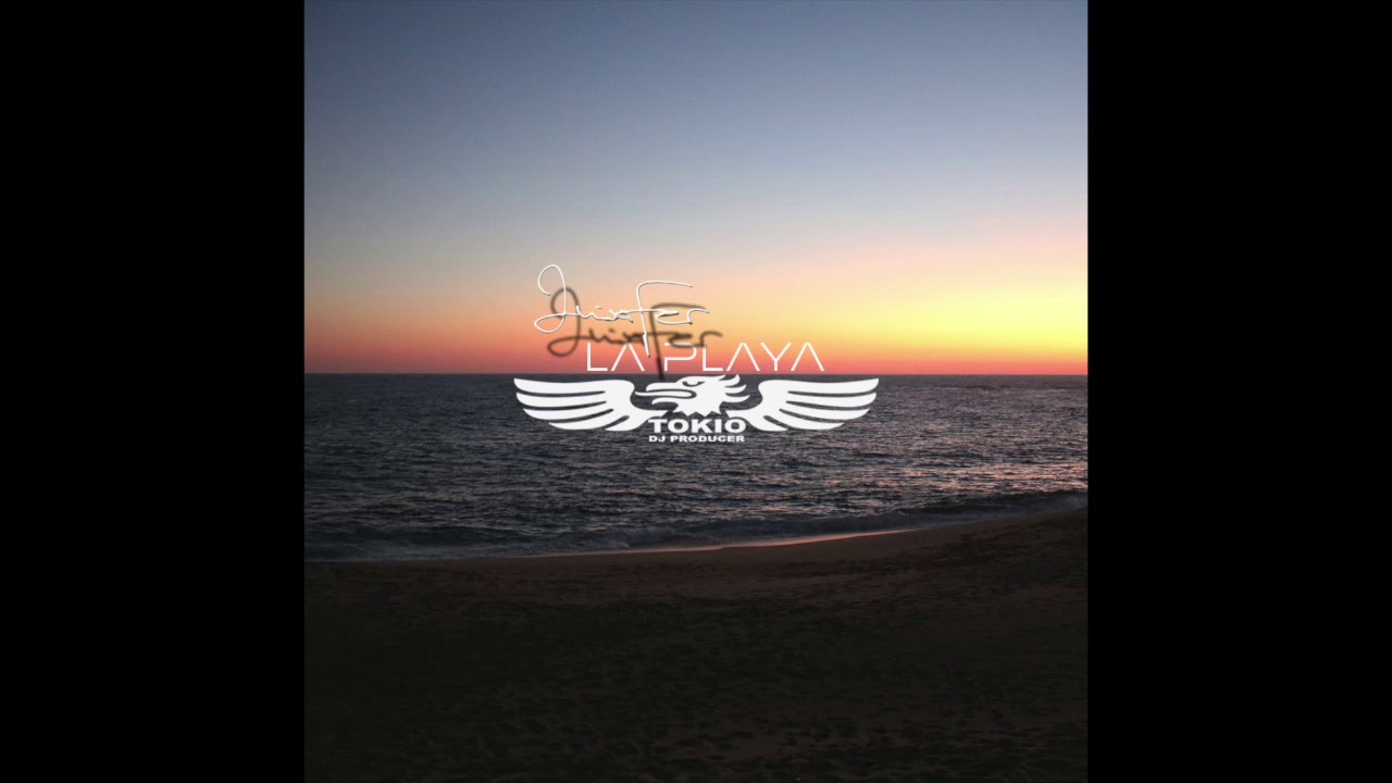La Playa dj Tokio ft Luisafer (LAMAT) - YouTube