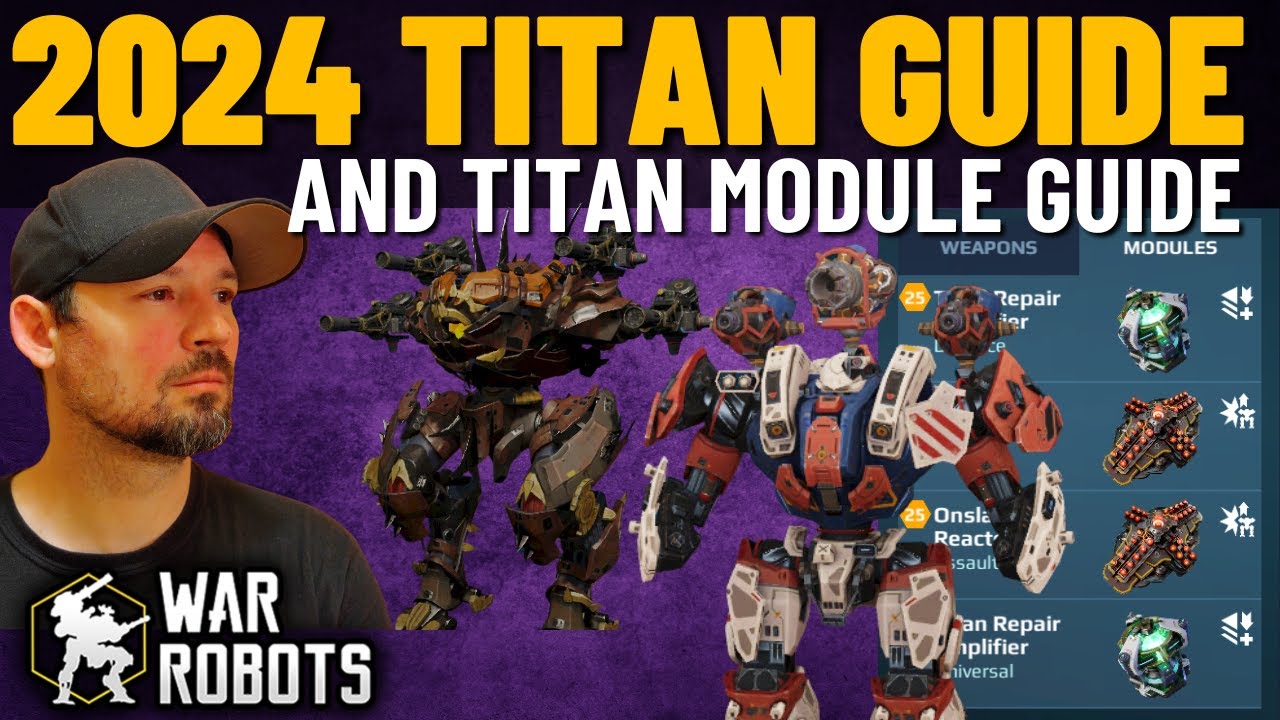 Outdated Video -----War Robots 2024 Titan Guide | Titan Module Guide ...