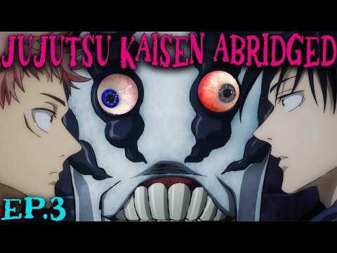 JuJutsu Kaisen Abridged - Episode 3
