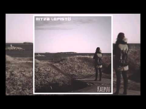 Mitja Lepistö - Kaipuu